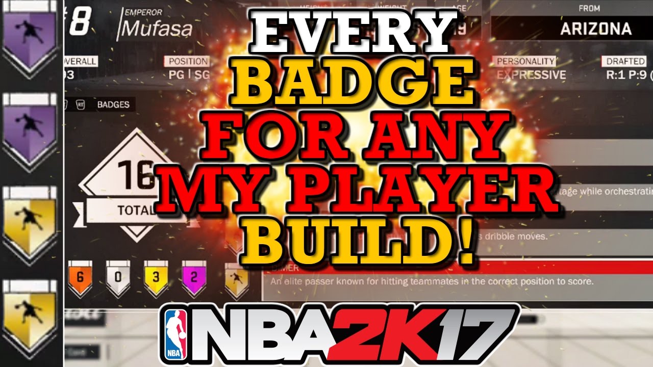 NBA 2K17 GET EVERY BADGE FOR ANY MY PLAYER BUILD!! - YouTube