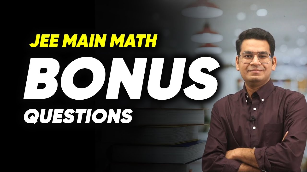 JEE 2023 April Attempt - Bonus Questions in Math | MathonGo | Anup Sir ...