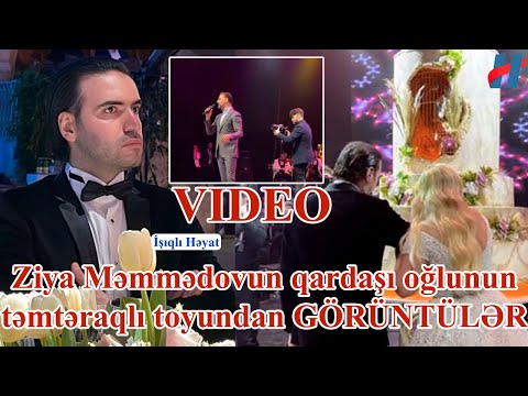 Ziya Məmmədovun qardaşı oğlunun təmtəraqlı toyundan GÖRÜNTÜLƏR