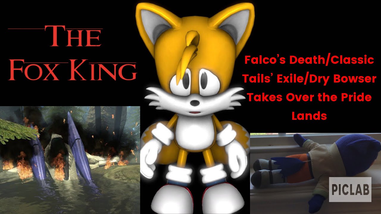 The Fox King Part 10: Falco’s Death/Classic Tails’ Exile/Dry Bowser ...