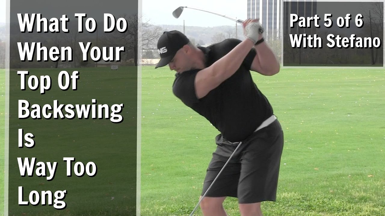 GOLF: What To Do When Your Top Of Backswing Is Way Too Long - Part 5 of ...