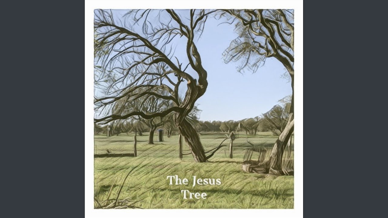 The Jesus Tree - YouTube