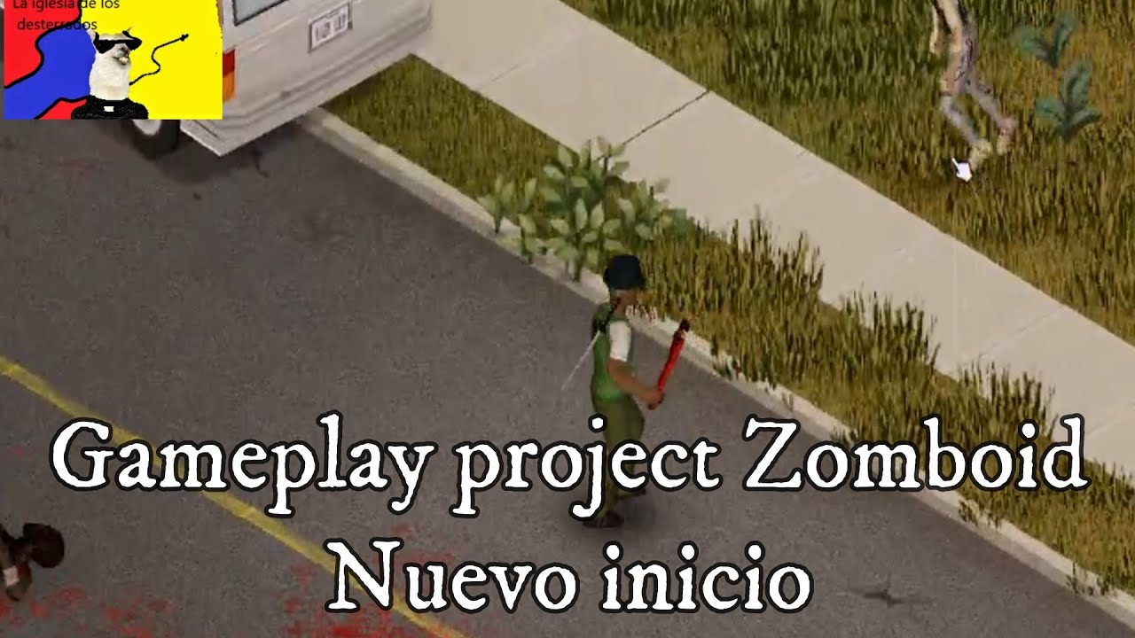 Gameplay serie project zomboid con mods alpha 41 episodio 1 el inicio ...