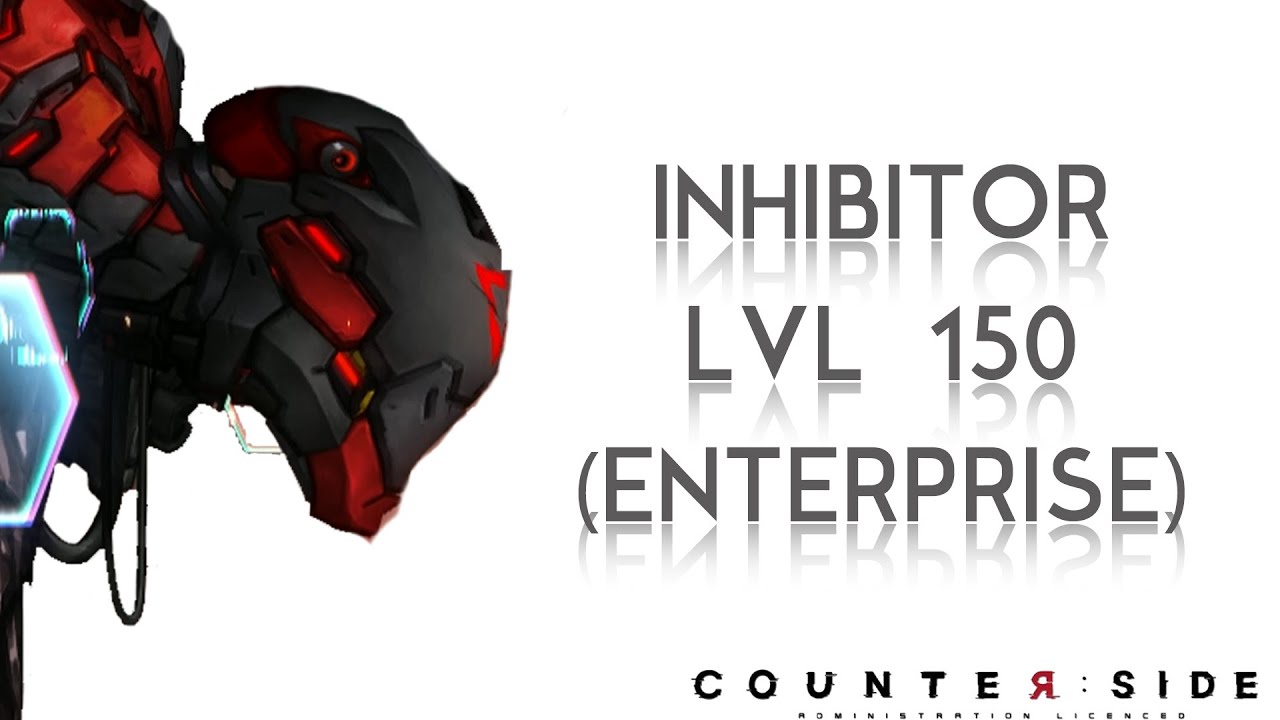 Inhibitor Level 150 - Enterprise | Counter:Side PvE - YouTube