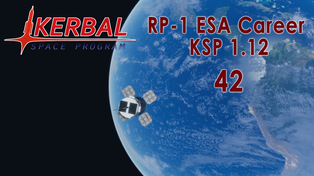 RP-1 Career in KSP 1.12 - European Space Agency 42 - YouTube