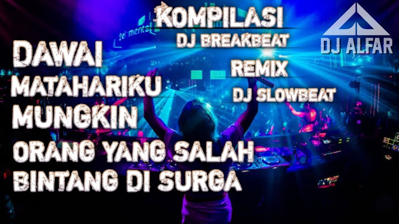 KOMPILASI DJ TERBARU 2024 DJ BREAKBEAT DJ SLOWBEAT JEDAG JEDUG REMIX ...