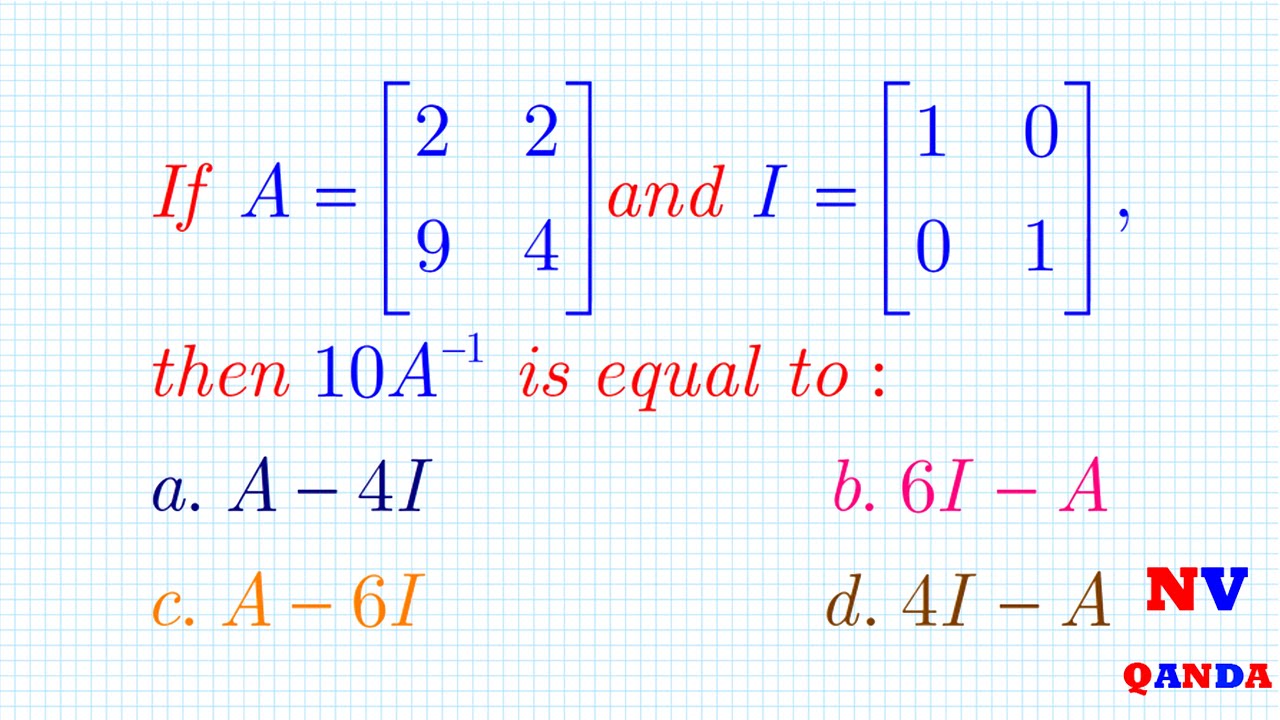 [ MCQ & QCM ] - Matrix, then 10A^(- 1) is equal to - YouTube