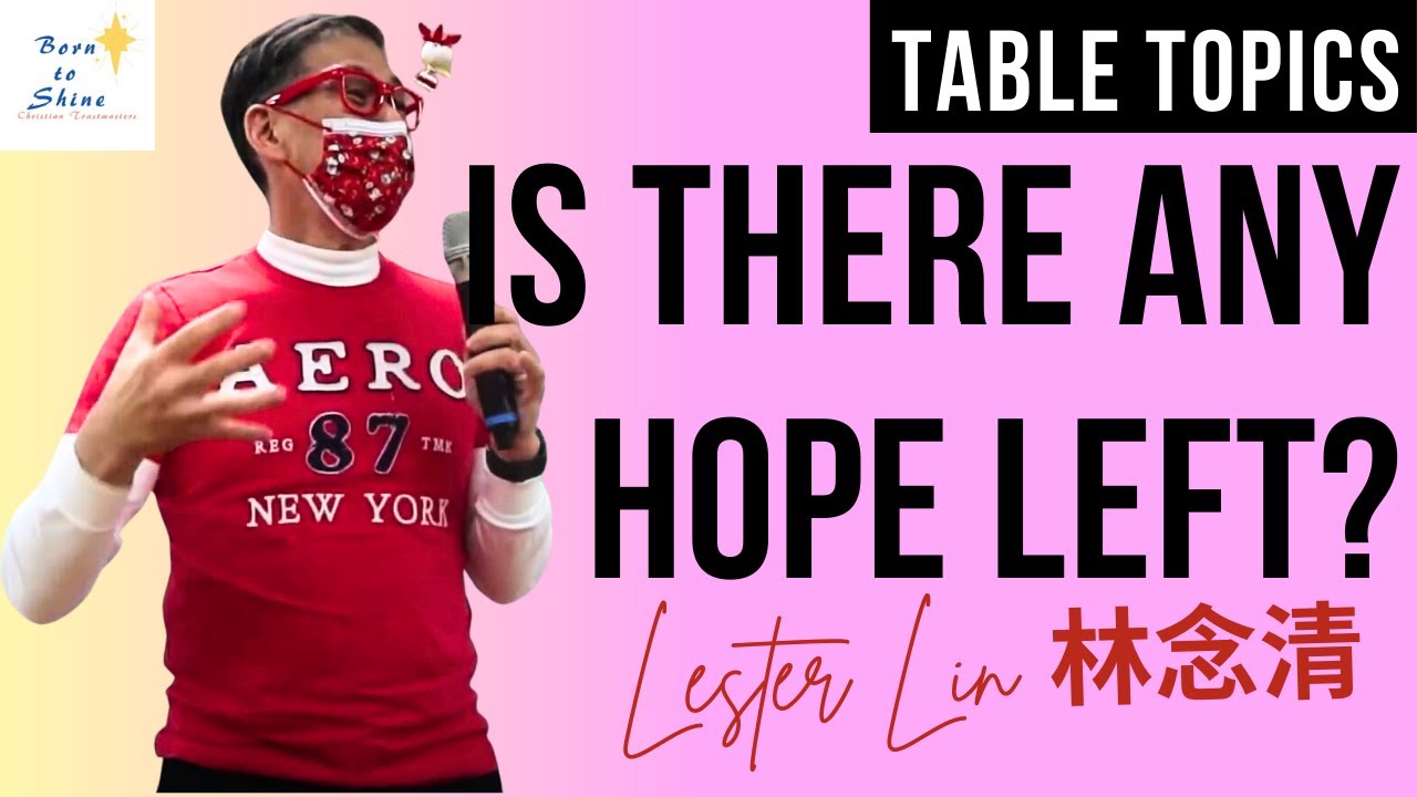 Is there any hope left? || Lester Lin [Table Topics] - YouTube
