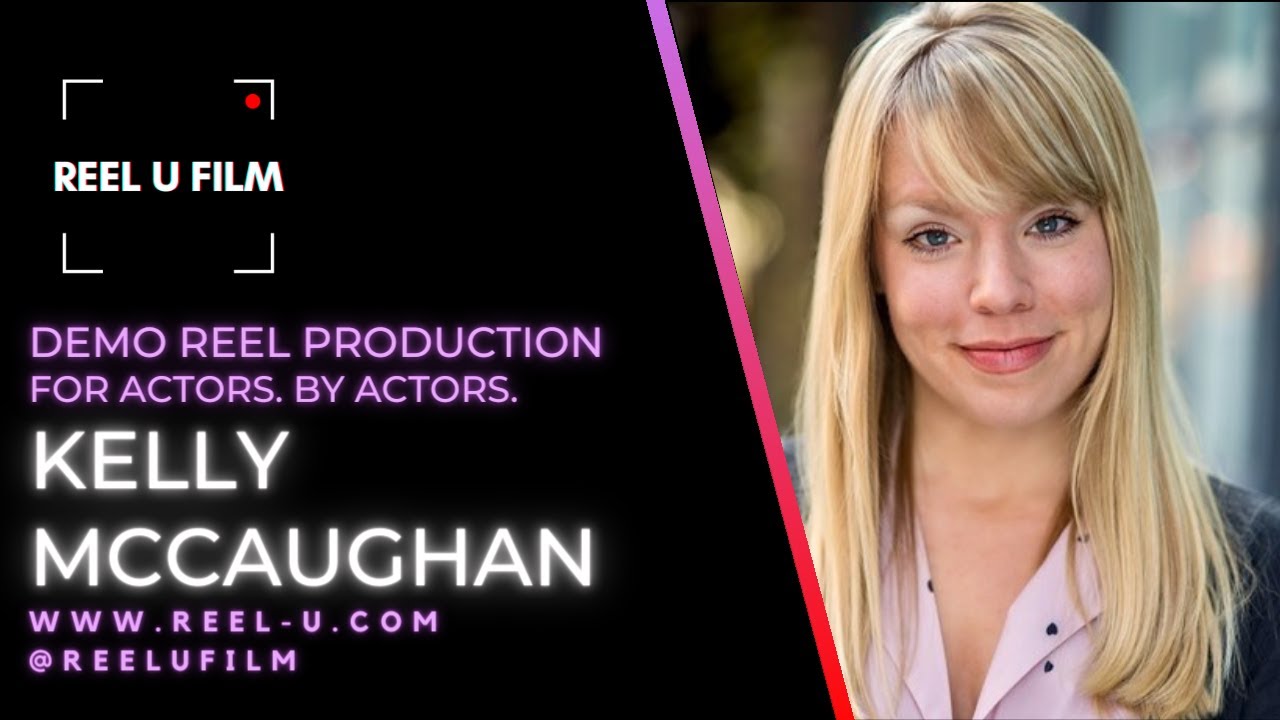Actor Demo Reels: Kelly McCaughan - YouTube
