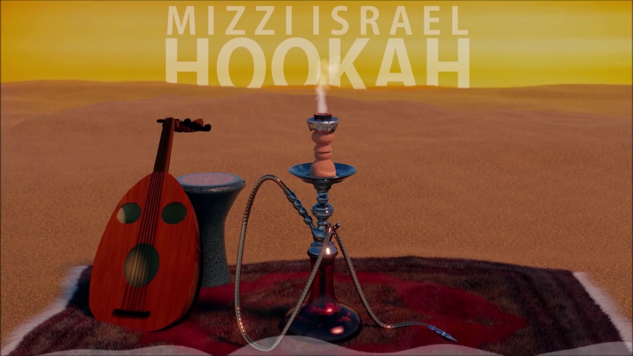 Mizzi Israel - Hookah (Original Mix) - YouTube