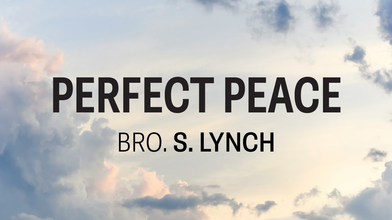 Bro. Shannon Lynch - "Perfect Peace" (Video 1 of 2) - YouTube