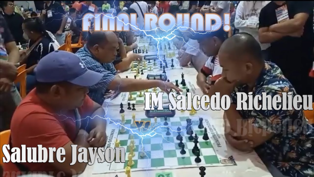 Deciding game! Final Round | Salubre Jayson vs. IM Salcedo Richelieu | - YouTube