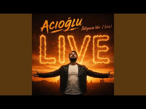 ihtiyacım Var (Live)