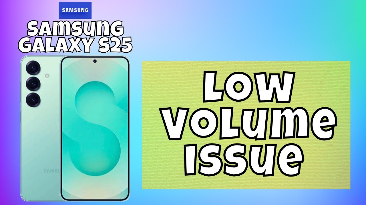 Low Volume issue Fixed Samsung Galaxy S25 (Easy Tutorial) - YouTube