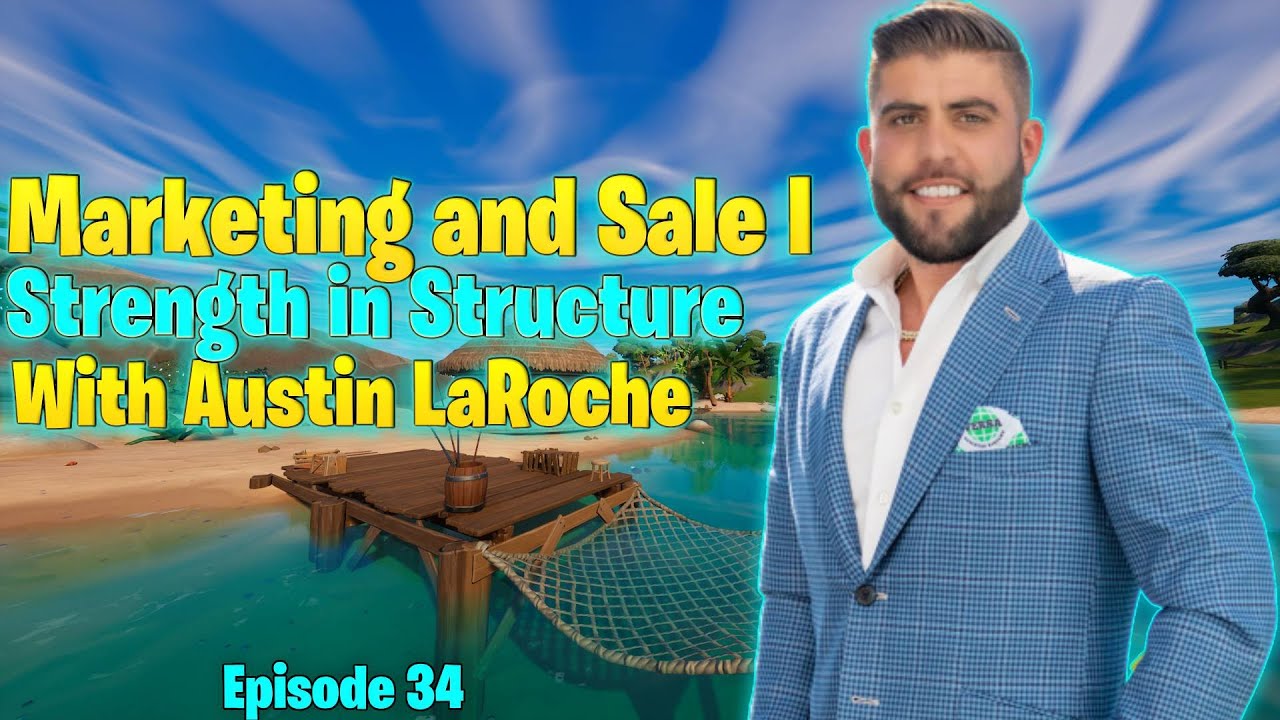 🎙️Episode 34: Marketing and Sale I Strength in Structure with Austin ...