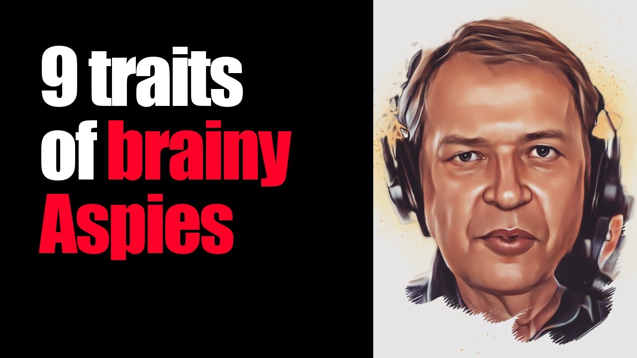 9 traits of brainy Aspies / autism - YouTube