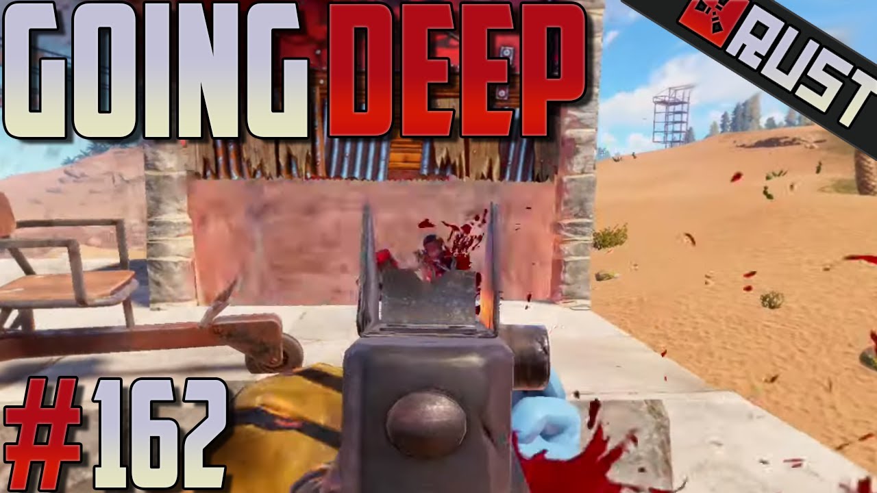 Going Deep/Raid #162 - Rust - YouTube