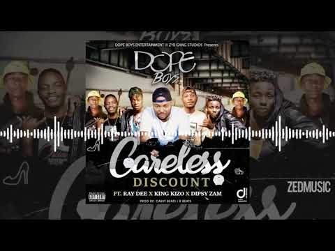 Dope Boys Ft Ray Dee x King Kizo x Dipsy Zam - Careless Discount (Audio) | www.ZedMusicZM.com