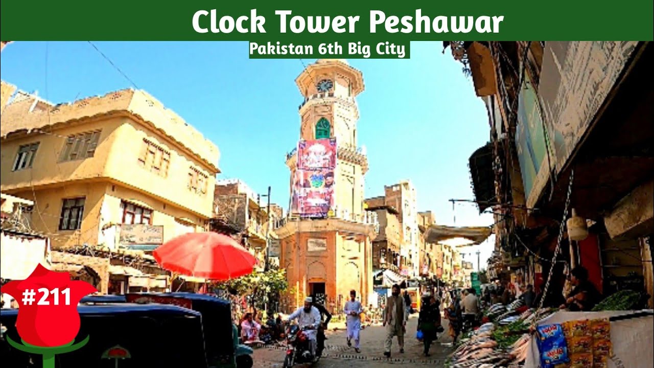 Walking In Clock Tower Peshawar #EastWalks - YouTube