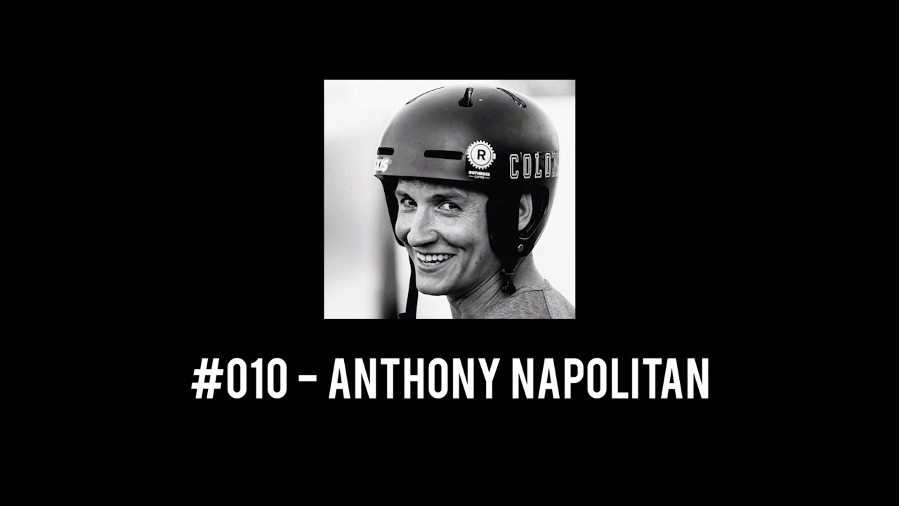 #010 - Anthony Napolitan / The Rollback: a BMX Podcast - YouTube
