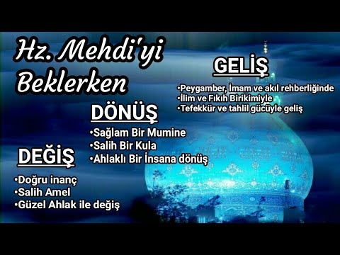 Hz. Mehdi' yi ( Allah zuhurunu acil eylesin) Beklerken - 7