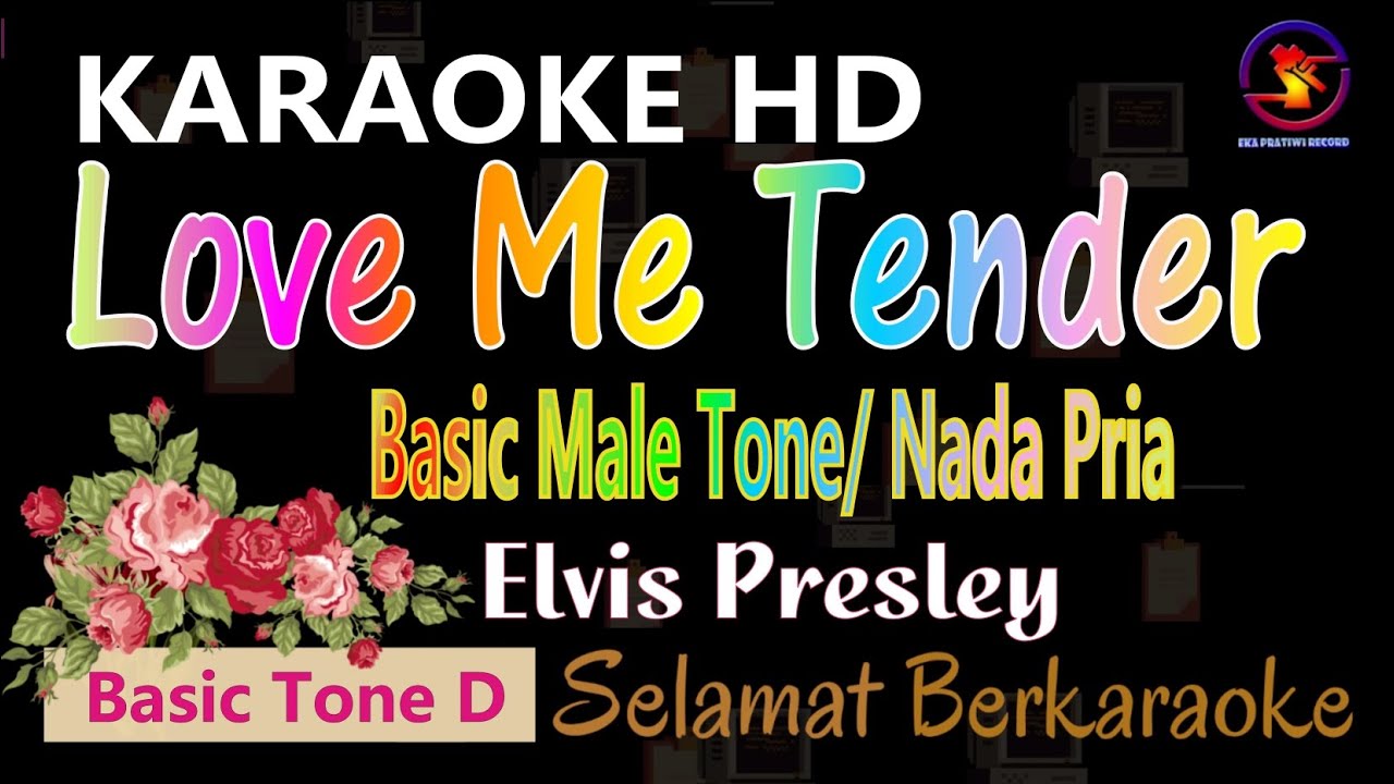 Karaoke Love Me Tender - Elvis Presley (Ver. EPR) || Basic tone male (nada pria) D || HD. - YouTube