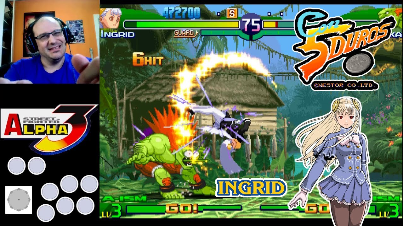 [BIS] STREET FIGHTER ALPHA 3 MAX (INGRID) - "CON 5 DUROS-1cc" EPISODIO ...