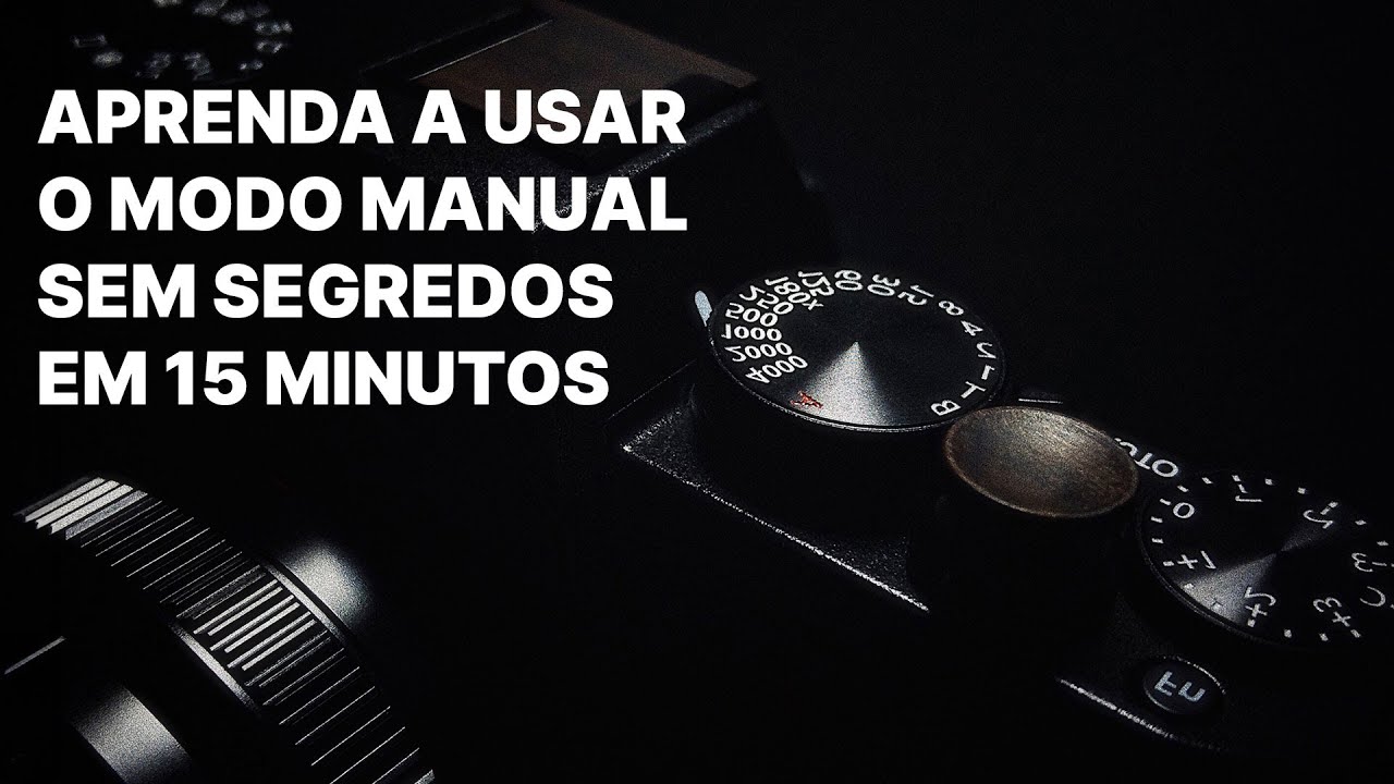 Como regular sua câmera sem segredos | Aprenda de vez o modo manual na ...