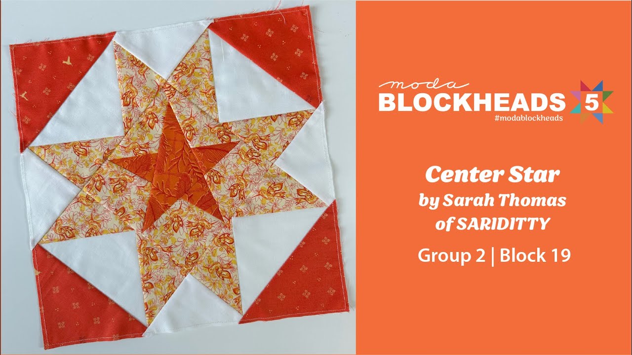 Blockheads 5 - Group 2 | Block 19: Center Star by Sarah Thomas of ...