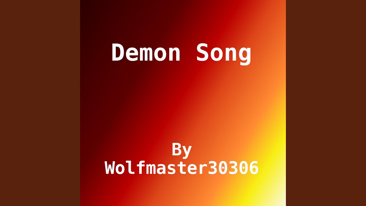 Demon Song - YouTube