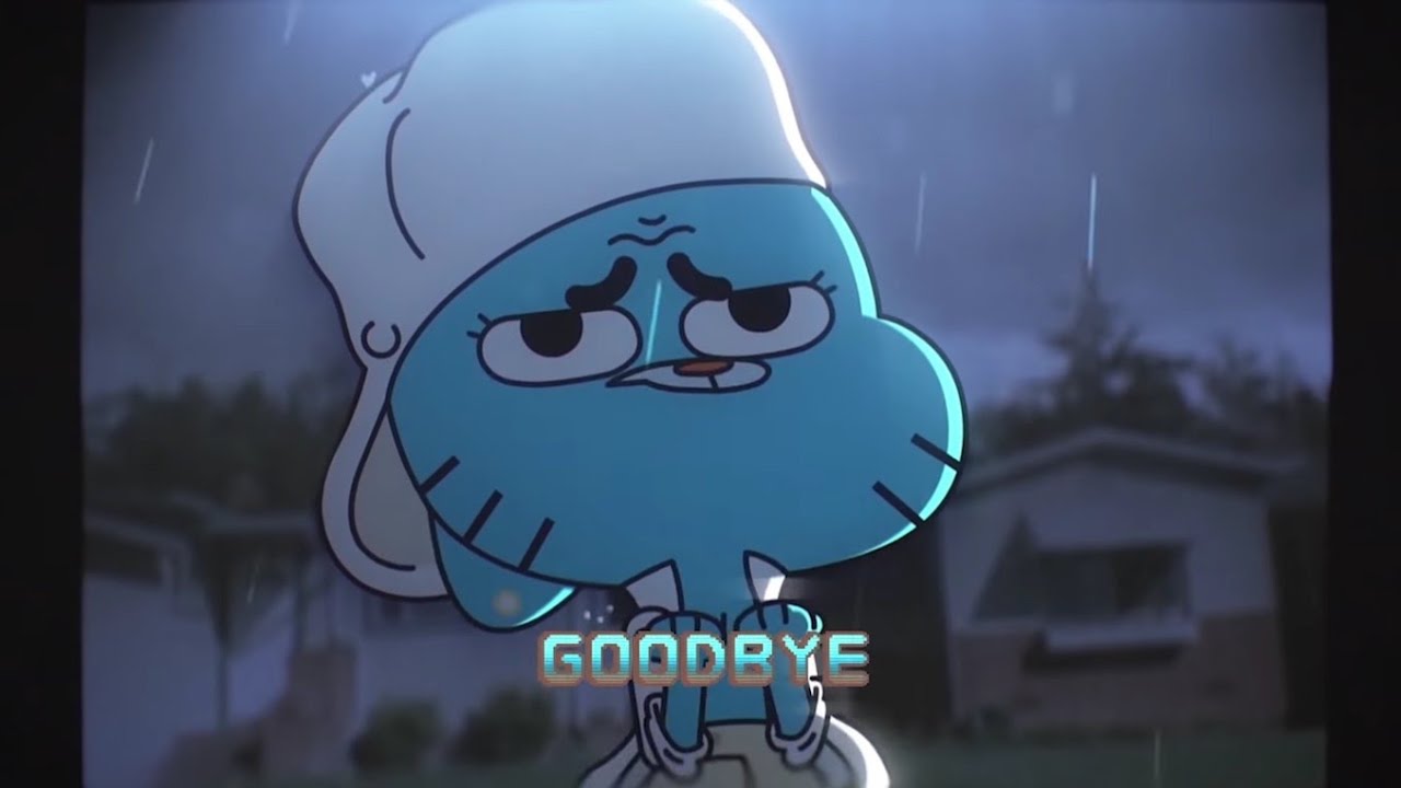 goodbye- lyrics (from gumball) - YouTube