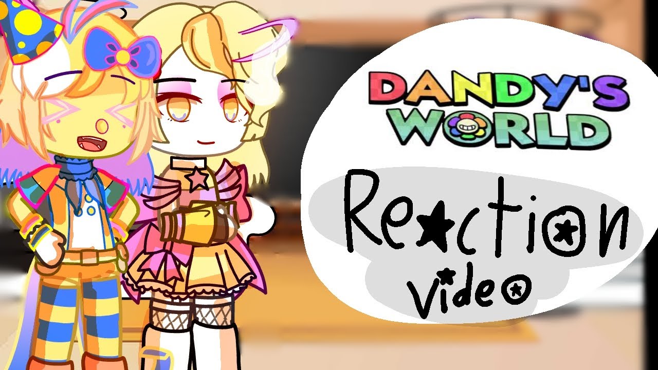DANDYS WORLD •|| REACTION VIDEO || - YouTube