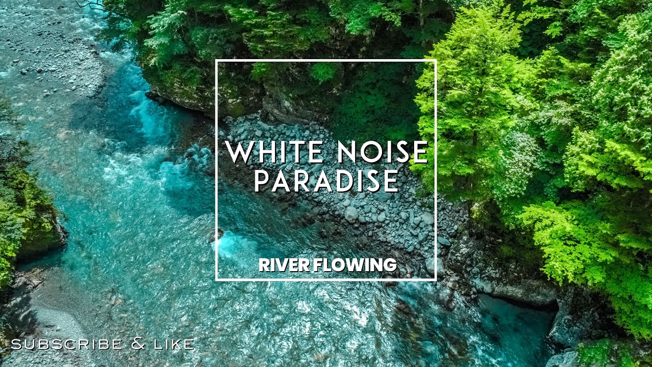 RIVER FLOWING SOUNDS OF NATURE - WHITE NOISE TO WORK & RELAX - YouTube