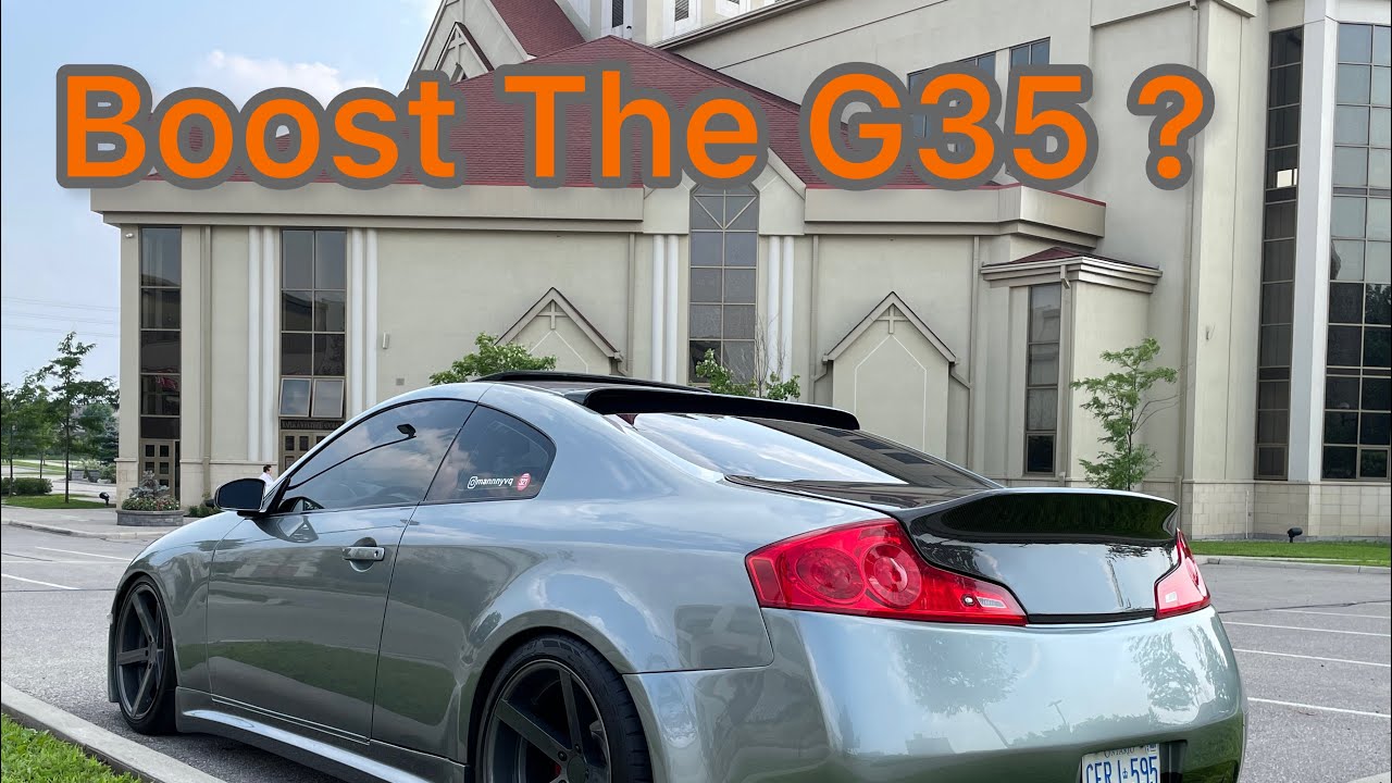 Boosting the G35 / Future plans - Turbo or Supercharger ? - YouTube