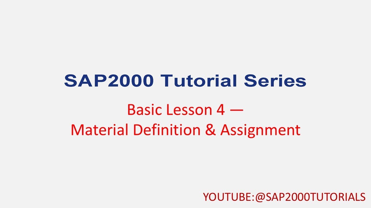 SAP2000 Tutorials-Basic Lesson 4: Materials & Sections (Define + Assign ...