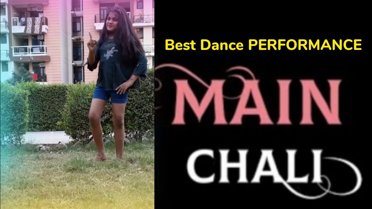 Main Chali Song | Best Dance Performance - YouTube