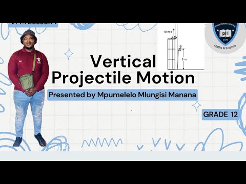 GRADE 12 | PHYSICS | VERTICAL PROJECTILE MOTION | LESSON 1 PART 2 - YouTube