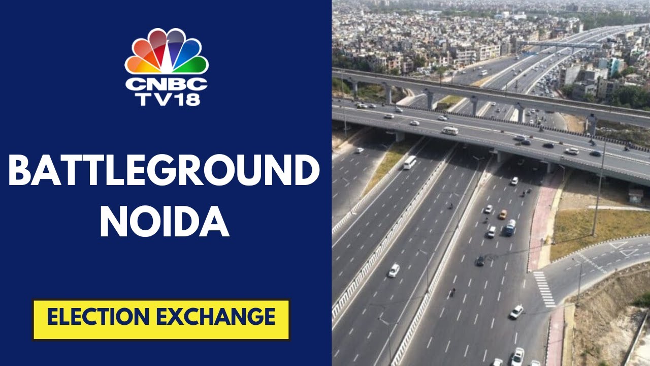 Noida: UP Infra Projects, BJP's Key Poll Plank | Lok Sabha Election ...