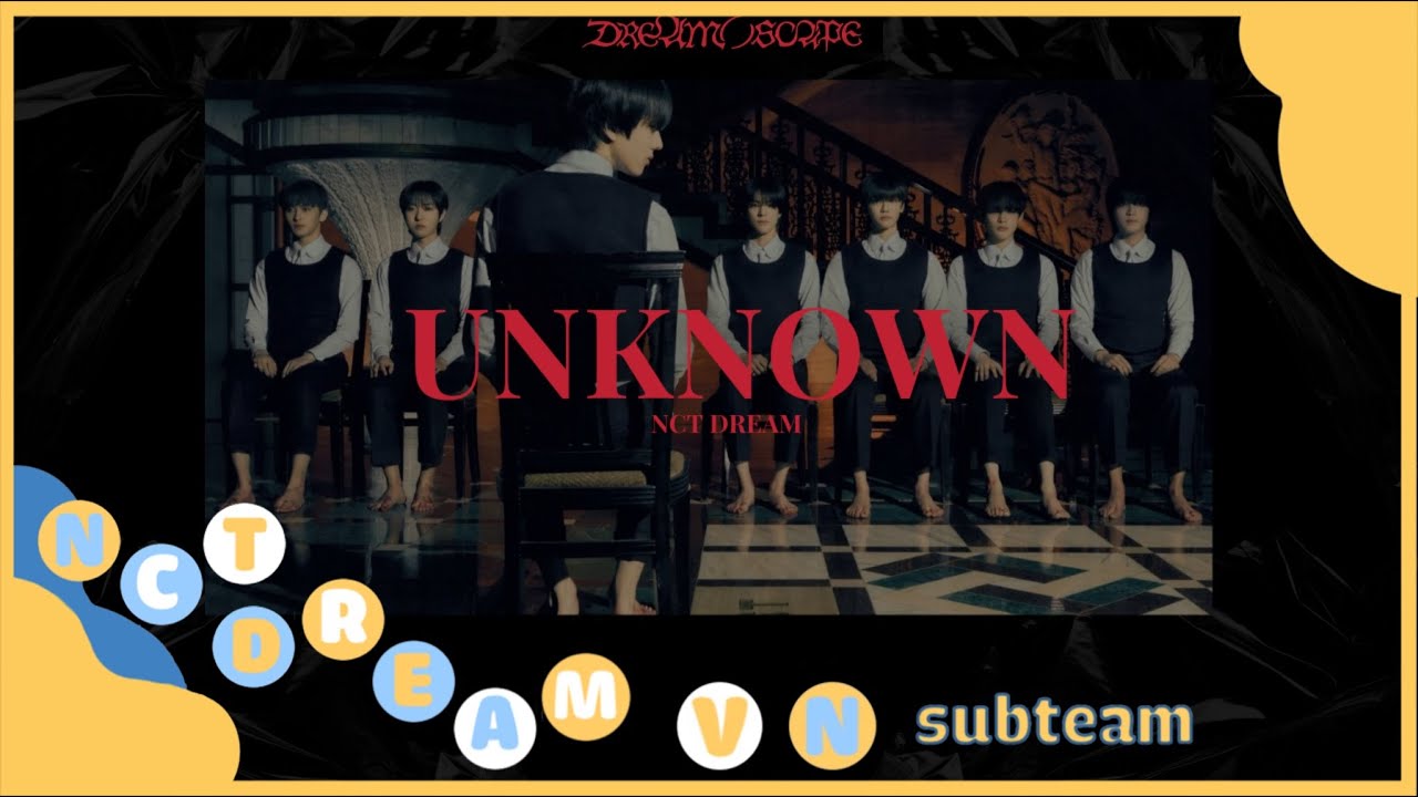 [VIETSUB] NCT DREAM - UNKNOWN - YouTube