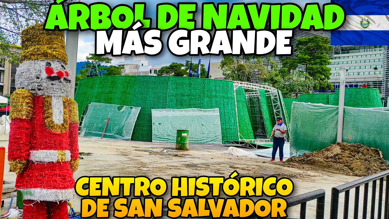 EL ÁRBOL DE NAVIDAD MÁS GRANDE DE EL SALVADOR EN EL CENTRO HISTÓRICO DE ...