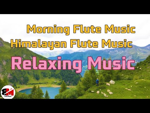 Morning Flute Music || Himalayan Flute Music || Relaxing Music - YouTube