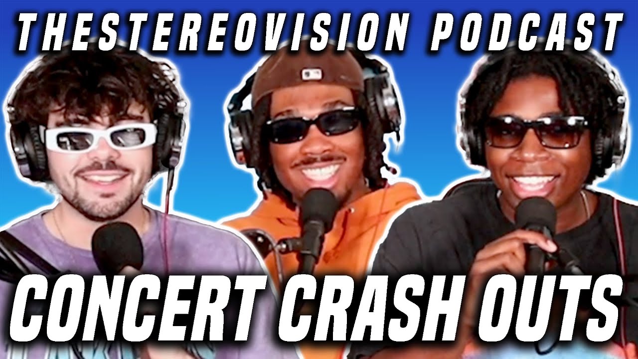 CONCERT CRASH OUTS // TheStereoVision Podcast Ep. 92 - YouTube