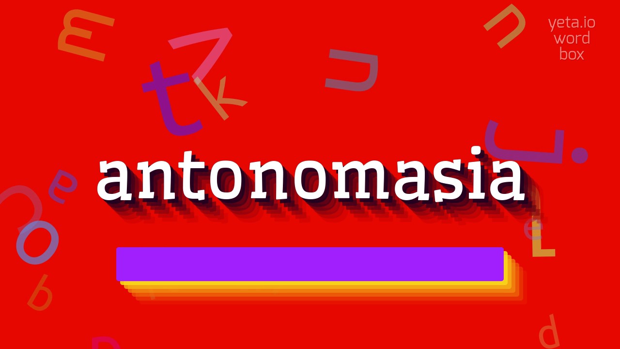 Antonomasia