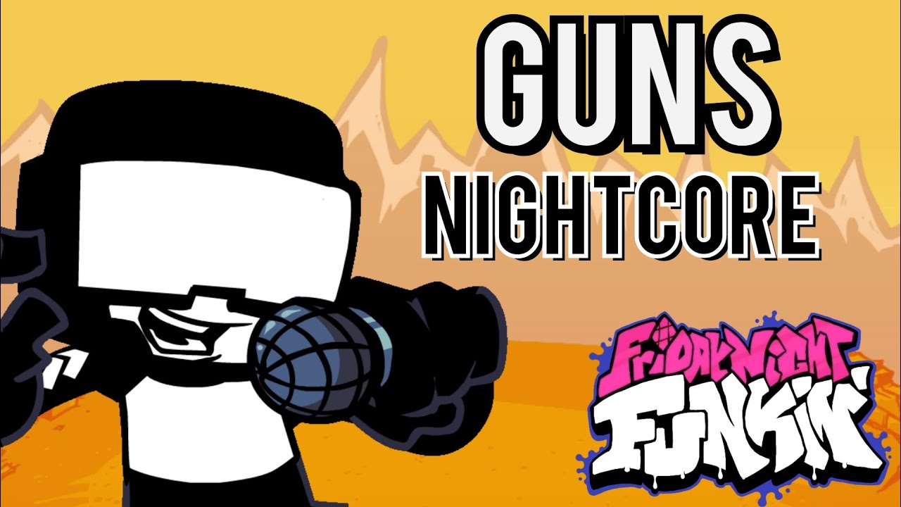 Guns (Nightcore) | Friday Night Funkin' Vs Tankman | FNF - YouTube