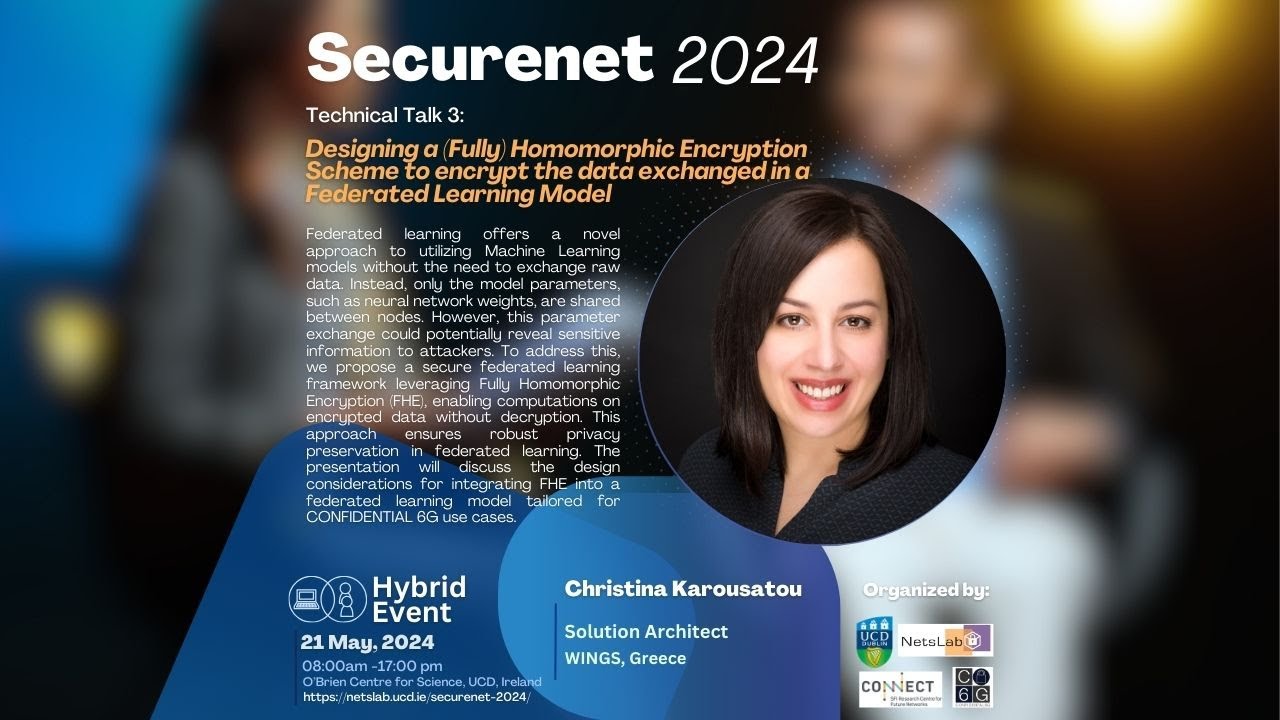 SECURENET 2024 - Encryption of the data exchanged in a FL Model using FHE- Christina Karousatou ...