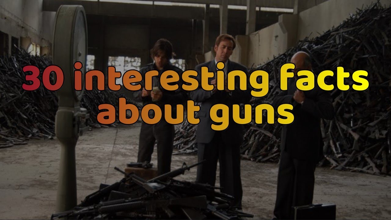 30 INTERESTING GUN FACTS - YouTube