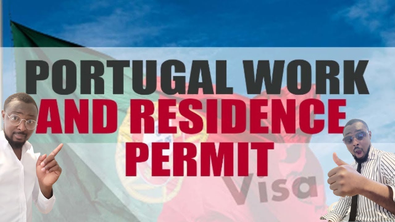 PORTUGAL WORK AND RESIDENCE PERMIT | MOVE TO PORTUGAL | SCHENGEN ...