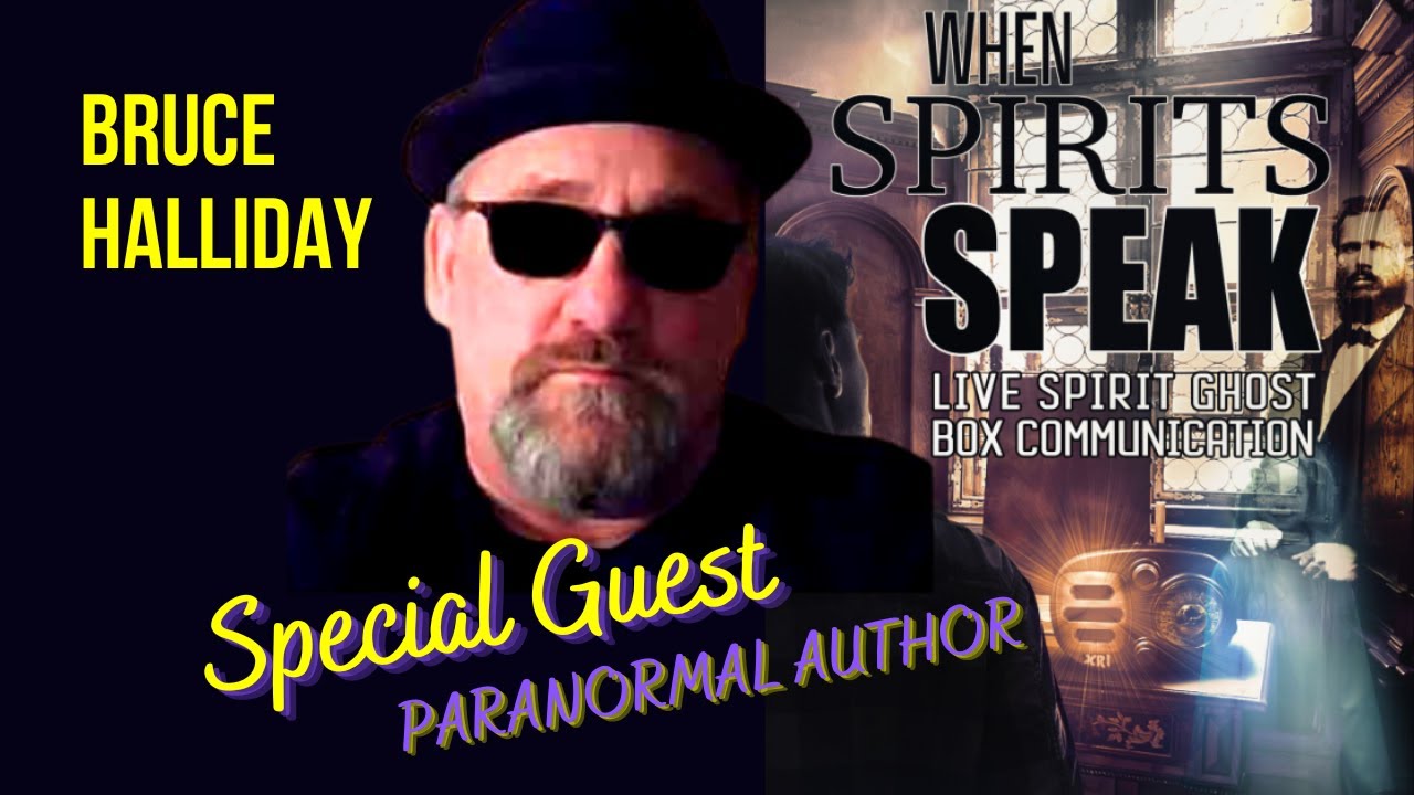 Interview with a Paranormal Author | Bruce Halliday "When Spirits Speak ...
