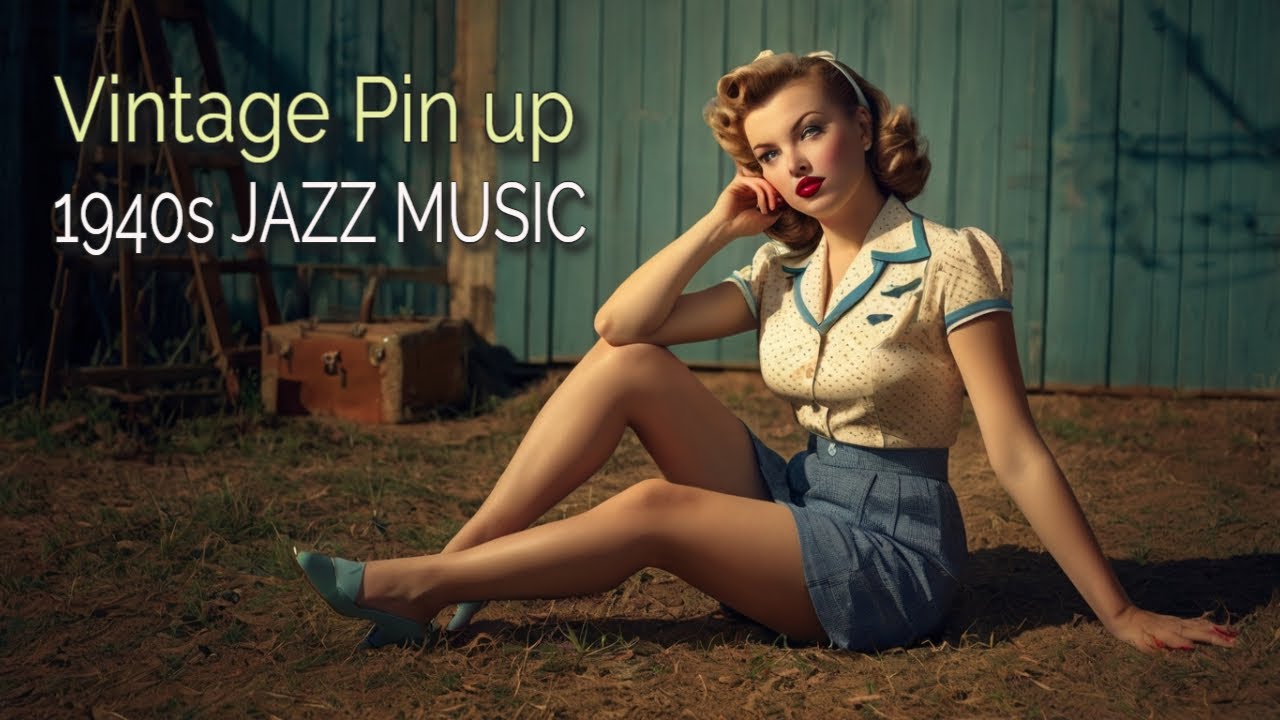 👉 VINTAGE PIN UP AND SWING JAZZ | 1940s JAZZ MUSIC - YouTube