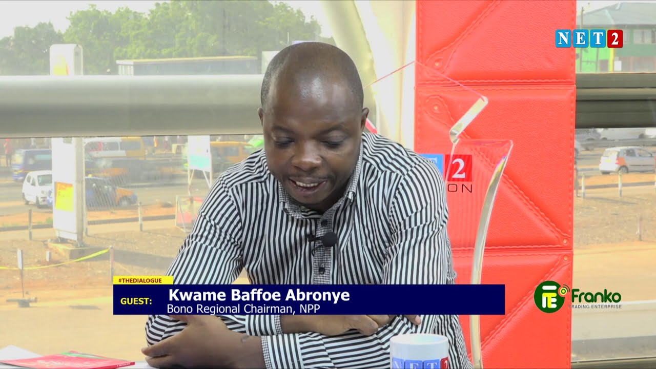 THE DIALOGUE WITH KWAME BAFFOE ABRONYE - BONO REGIONAL CHAIRMAN, NPP ...